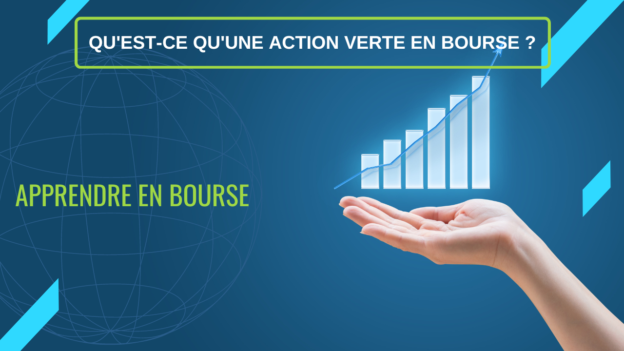 Action verte bourse : tout savoir sur la finance verte en